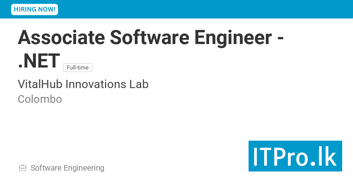 Associate Software Engineer - .NET at VitalHub Innovations Lab - Colombo, Sri Lanka | ITPro.lk