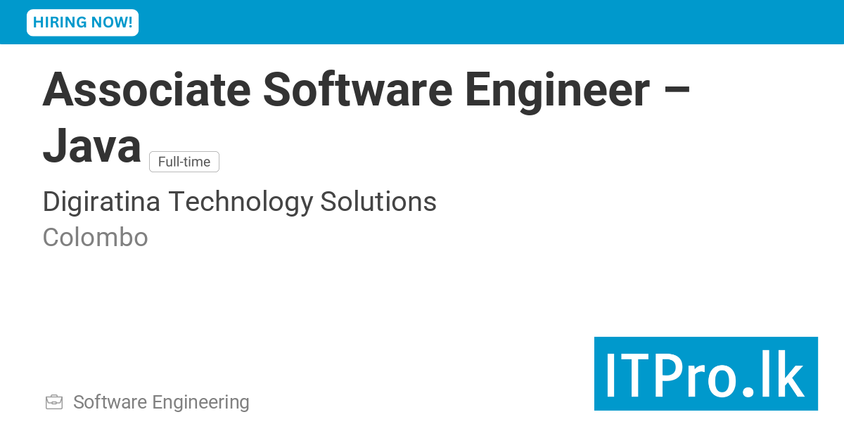 Associate Software Engineer – Java at Digiratina Technology Solutions ...