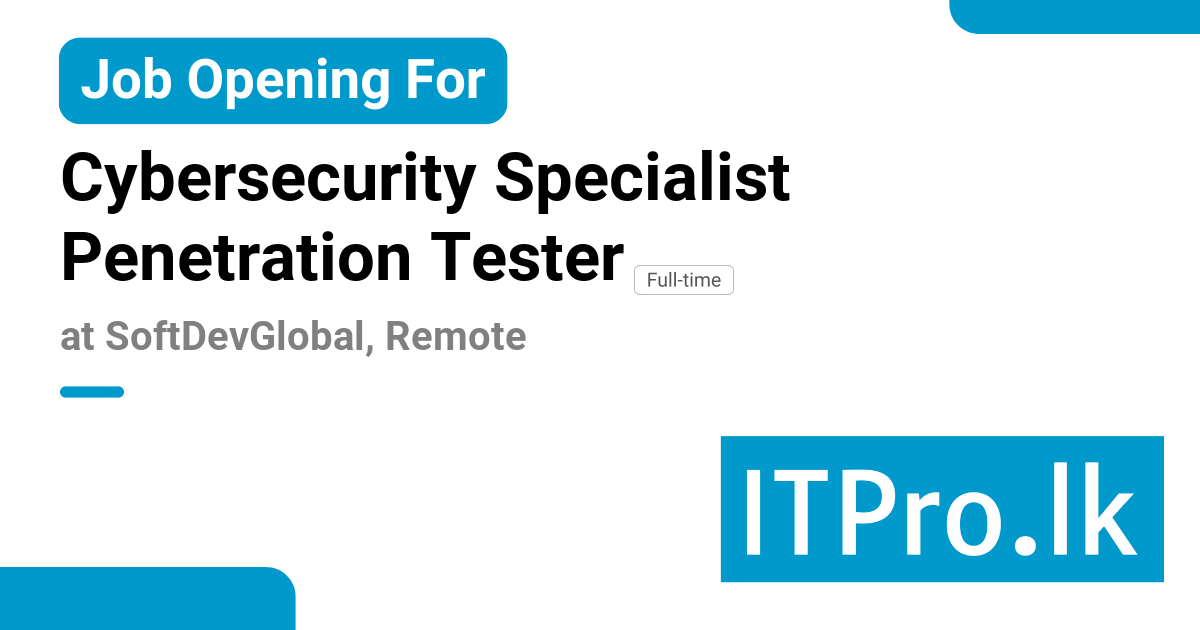 Cybersecurity Specialist Penetration Tester at SoftDevGlobal - Remote ...