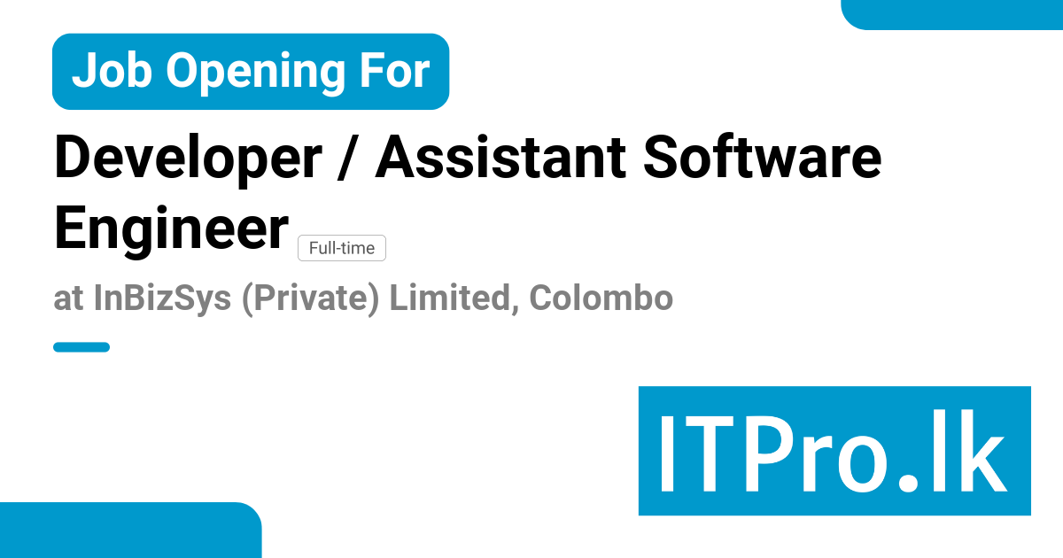 Developer / Assistant Software Engineer at InBizSys (Private) Limited ...