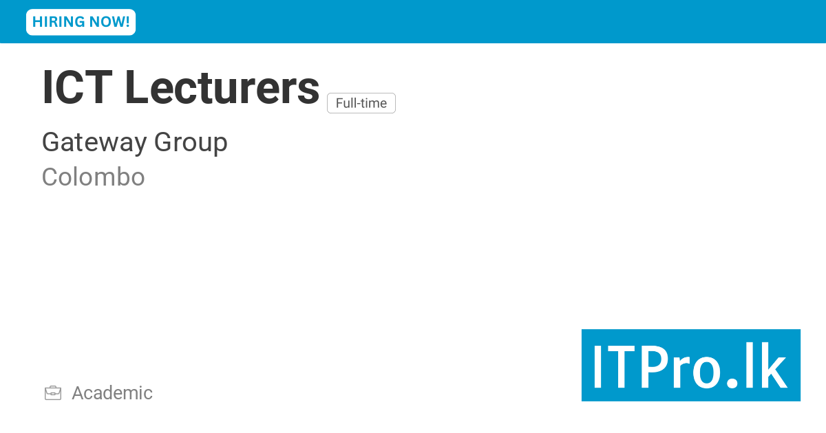 ICT Lecturers at Gateway Group - Colombo, Sri Lanka | ITPro.lk