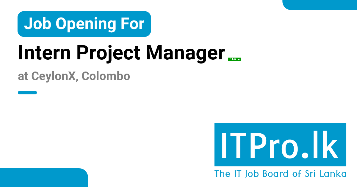 Intern Project Manager at CeylonX - ITPro.lk
