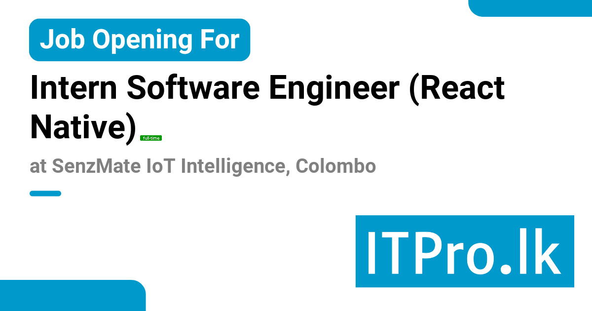 Intern Software Engineer React Native At Senzmate Iot Intelligence