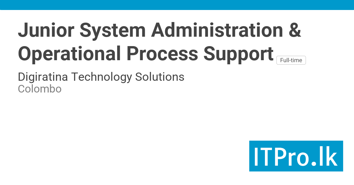 Junior System Administration & Operational Process Support at ...