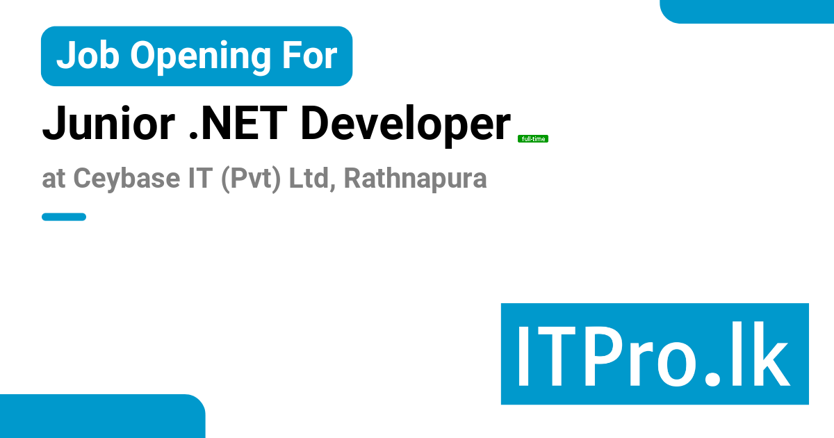 Junior .NET Developer at Ceybase IT (Pvt) Ltd - Ratnapura, Sri Lanka ...