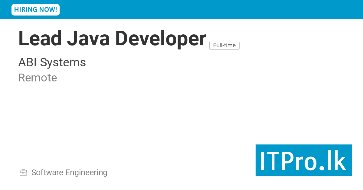 Lead Java Developer at ABI Systems - Remote, Sri Lanka | ITPro.lk