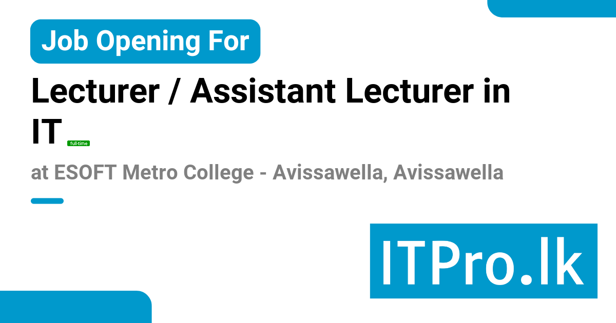 Lecturer / Assistant Lecturer in IT at ESOFT Metro College ...
