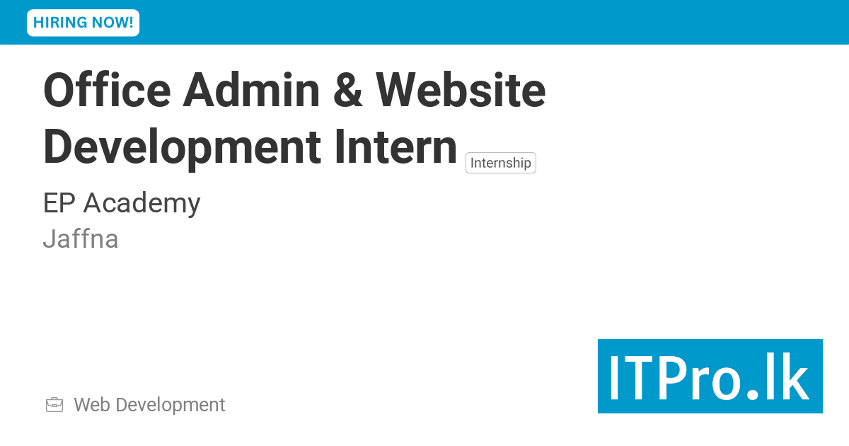 Office Admin & Website Development Intern at EP Academy - Jaffna, Sri ...