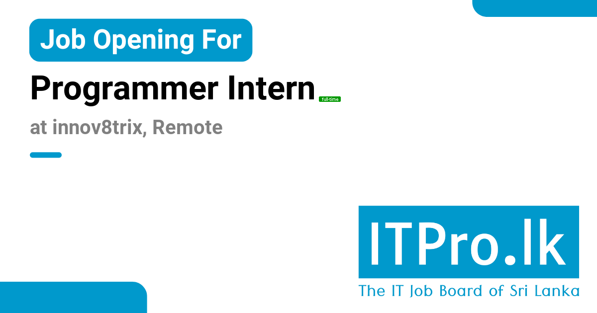 Programmer Intern at innov8trix - Remote, Sri Lanka | ITPro.lk