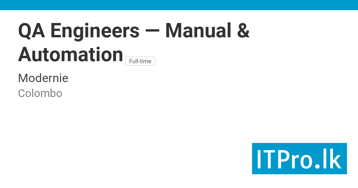 QA Engineers — Manual & Automation at Modernie - Colombo, Sri Lanka ...