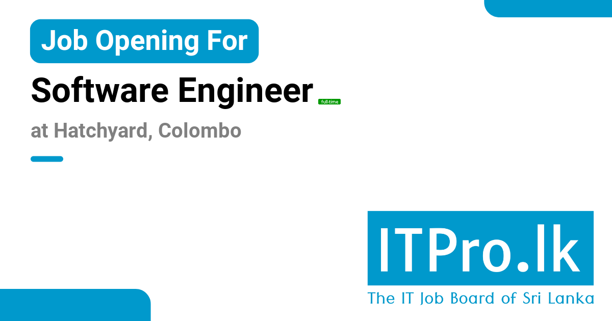 Software Engineer at Hatchyard - ITPro.lk