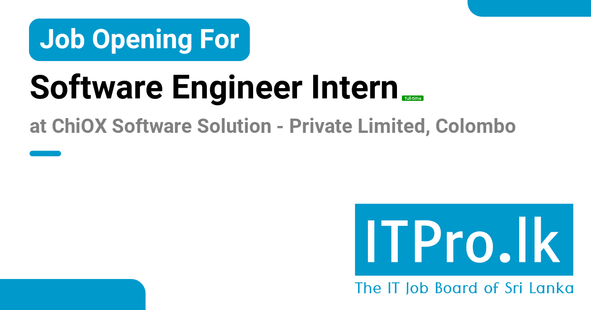 Software Engineer Intern at ChiOX Software Solution - Private Limited - Colombo, Sri Lanka ...