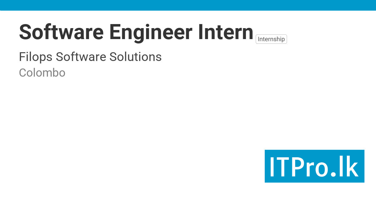 Software Engineer Intern at Filops Software Solutions - Colombo, Sri Lanka | ITPro.lk