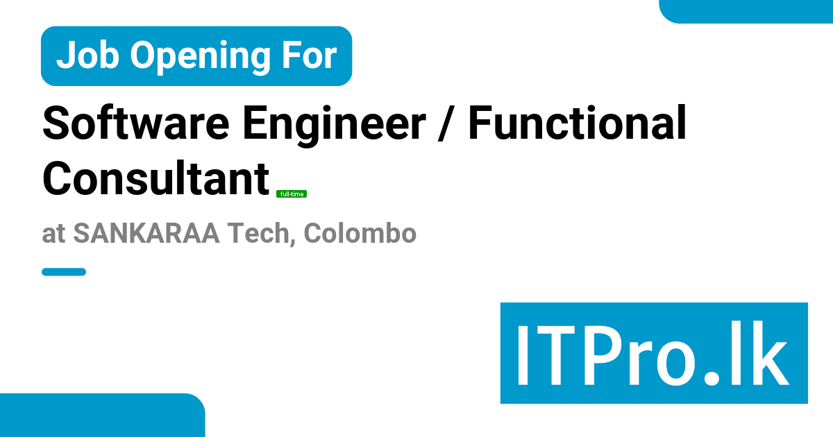 Software Engineer / Functional Consultant at SANKARAA Tech - Colombo ...