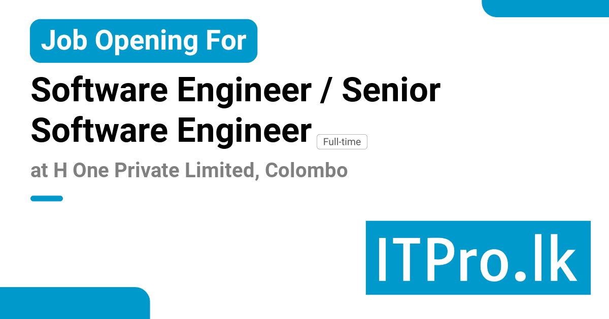 Software Engineer / Senior Software Engineer at H One Private Limited ...