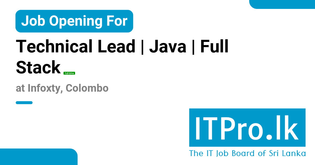 Technical Lead | Java | Full Stack at Infoxty - Colombo, Sri Lanka | ITPro.lk