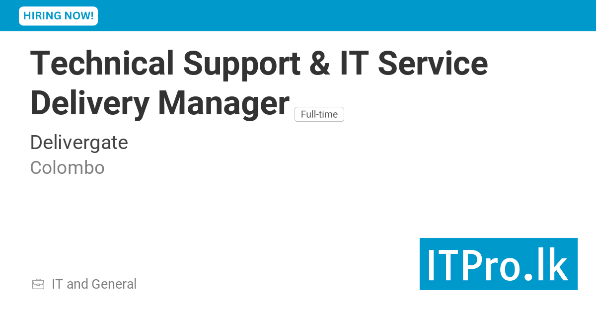 Technical Support & IT Service Delivery Manager at Delivergate ...