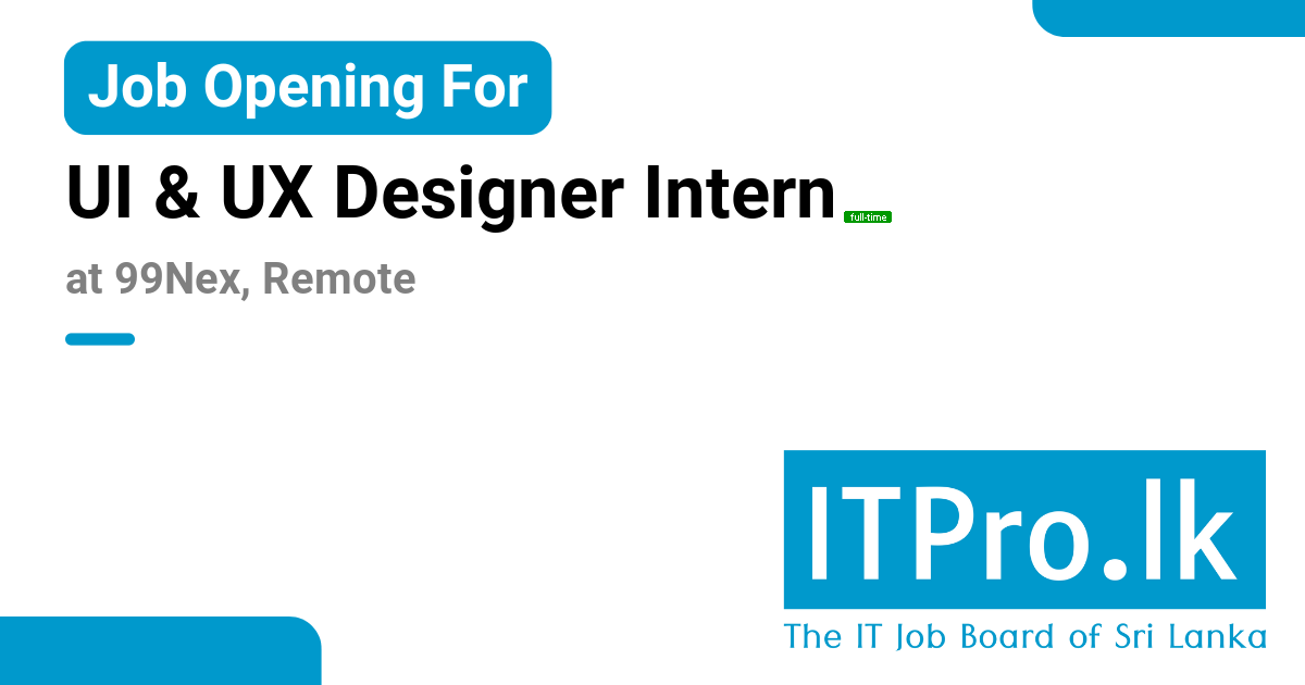UI & UX Designer Intern at 99nex - ITPro.lk