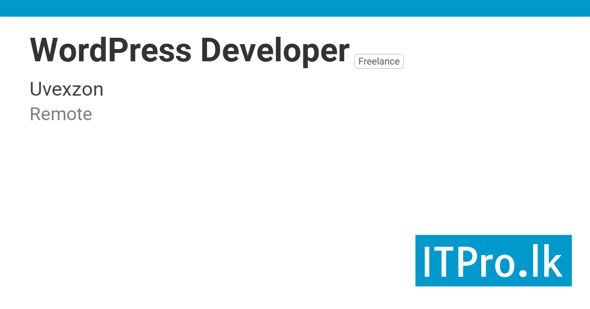 WordPress Developer at Uvexzon - Remote, Sri Lanka | ITPro.lk
