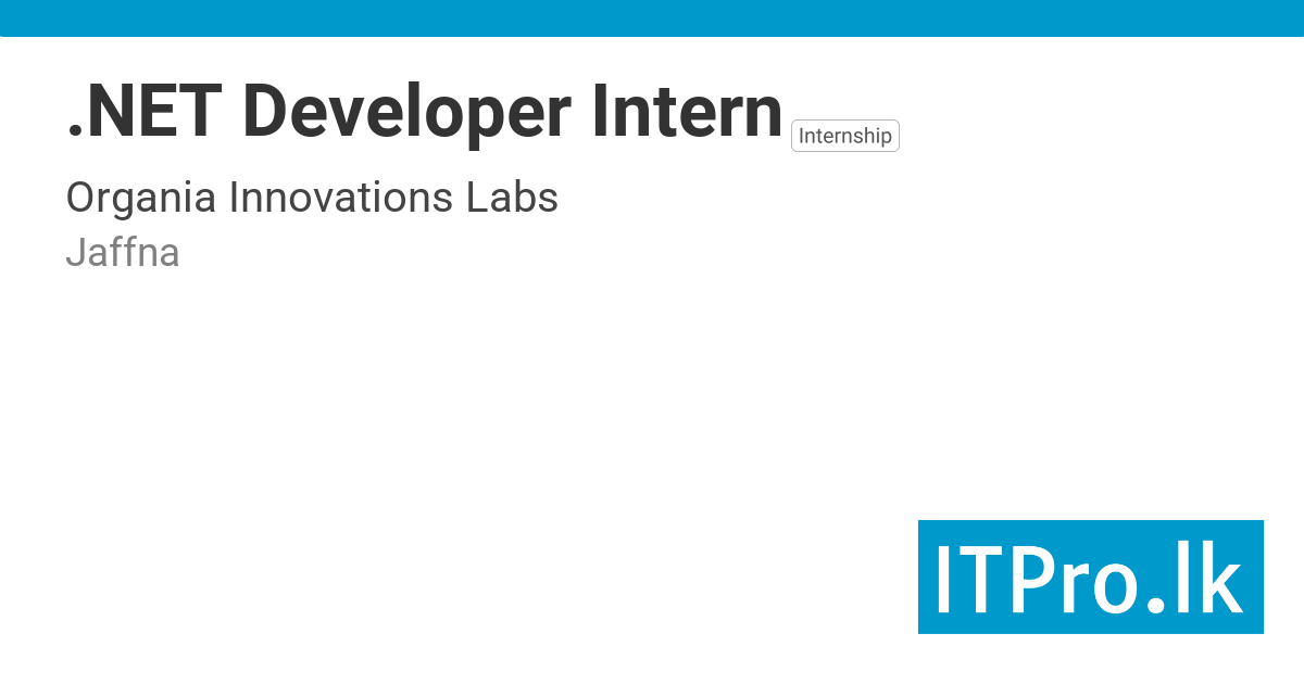 Net Developer Intern At Organia Innovations Labs Jaffna Sri Lanka 6833